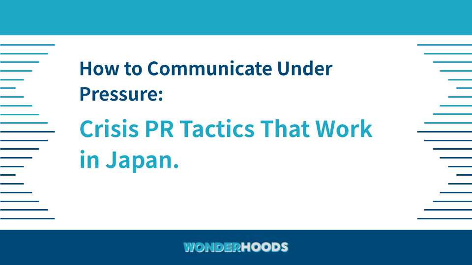What to look for when selecting a PR agency in Japan.