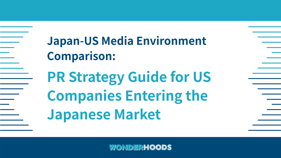 Japan-US Media Environment Comparison: PR Strategy Guide for US ...